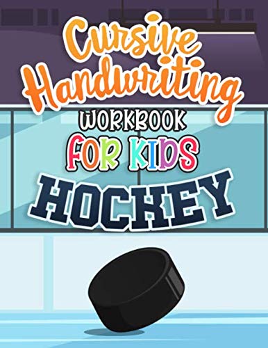 Cursive Handwriting Workbook for Kids: Hockey: Writing Practice Book to ...