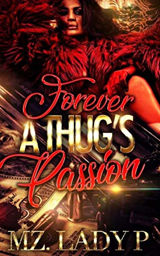 Forever A Thug's Passion eBook : P, Lady MZ: Amazon.in: Kindle Store