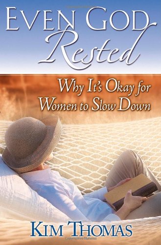 Even God Rested: Thomas, Kim: 9780736910279: Amazon.com: Books