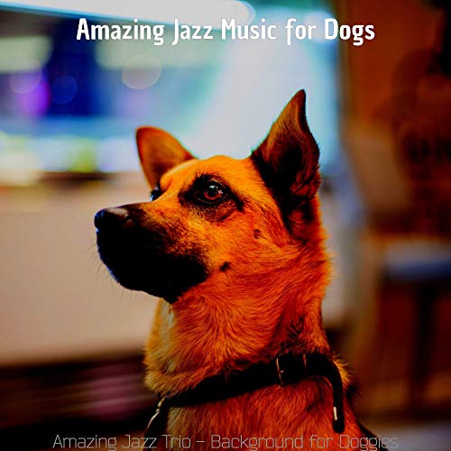 Amazon Music UnlimitedでAmazing Jazz Music for DogsのAmazing Jazz Trio ...