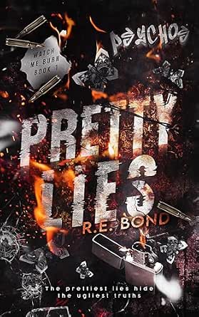 Pretty Lies (Watch Me Burn Book 1) eBook : Bond, R.E.: Amazon.com.au ...
