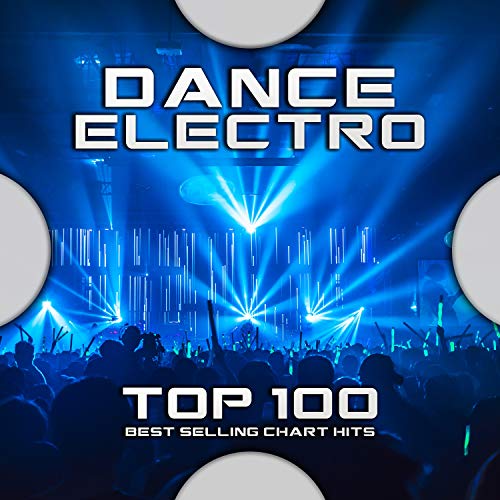 Dance Electro Top 100 Best Selling Chart Hits von Progressive Goa ...