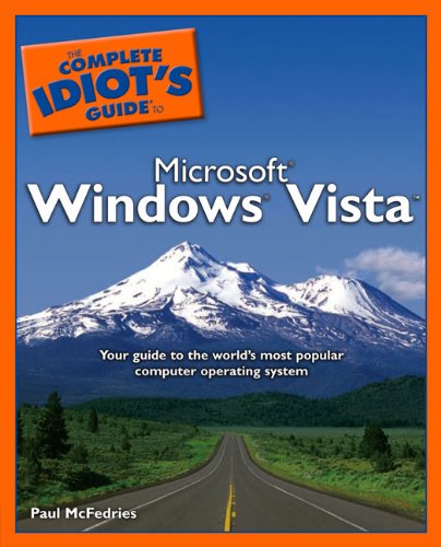 The Complete Idiot's Guide to Microsoft Windows Vista: McFedries, Paul ...