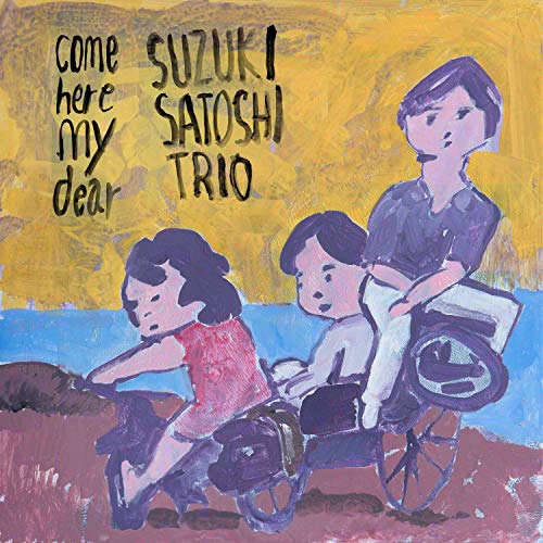 come here my dear by Suzuki Satoshi Trio on Amazon Music - Amazon.com