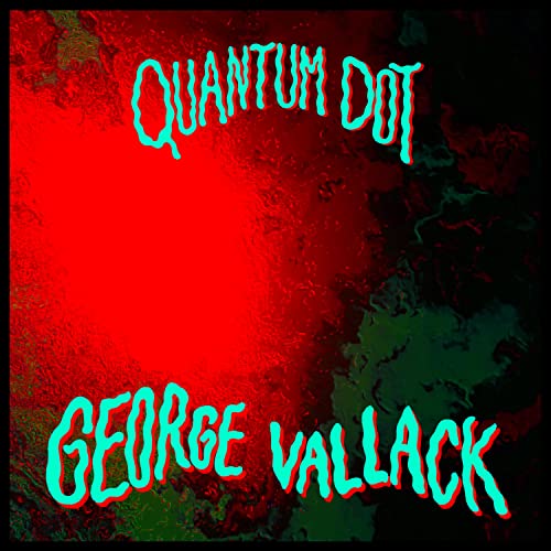 Quantum Dot : George Vallack: Amazon.fr: Digital Music
