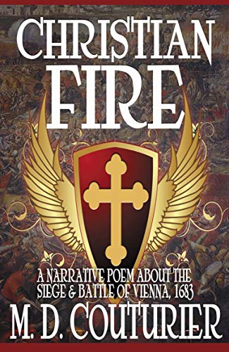 Amazon.com: Christian Fire: A Narrative Poem About the Siege & Battle ...