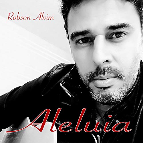 Écouter Aleluia par Robson Alvim sur Amazon Music Unlimited