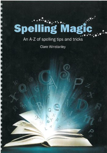 Spelling Magic: An A-Z of Spelling Tips and Tricks: Amazon.co.uk ...