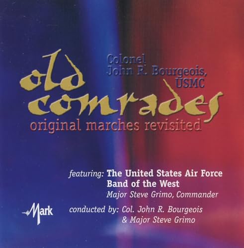 Play Old Comrades: Original Marches Revisited by United States Air ...