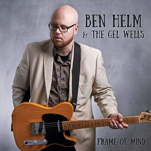Play Frame of Mind by Ben Helm & the Gel Wells on Amazon Music