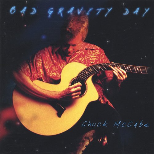 Play Bad Gravity Day by Chuck McCabe on Amazon Music