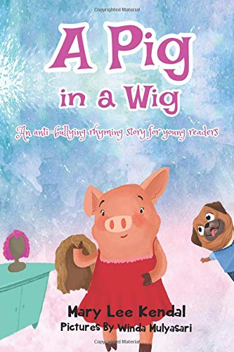 Buy A Pig in a Wig: An Anti-Bullying Rhyming Social Story: Volume 1 ...