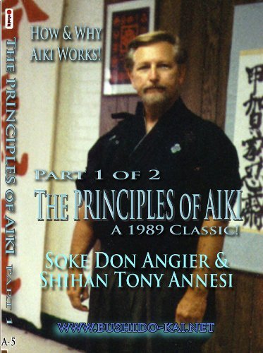 Amazon.com: Principles of Aiki : Soke Don Angier, Shihan Tony Annesi ...