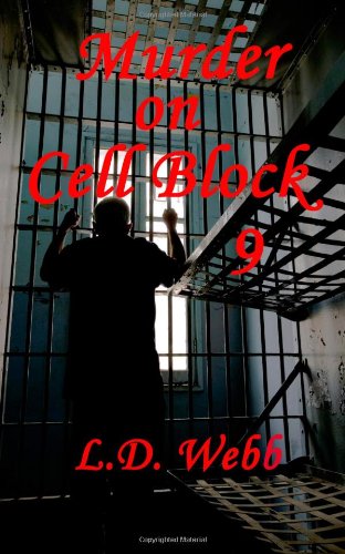 Amazon | Murder on Cell Block 9 | Webb, L. D. | True Accounts