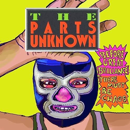 Amazon Music - The Parts UnknownのBefore Great Brilliance There Must Be ...