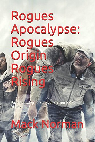 Rogues Apocalypse: Rogues Origin Rogues Rising: Post Apocalyptic ...