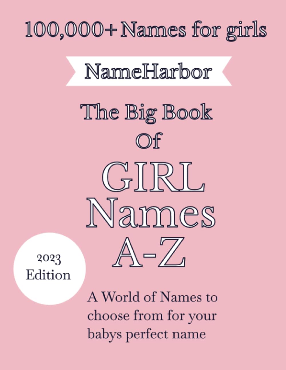 100000+ Names for girls The Big Book Of Girl Names A-Z: encyclopedia of ...