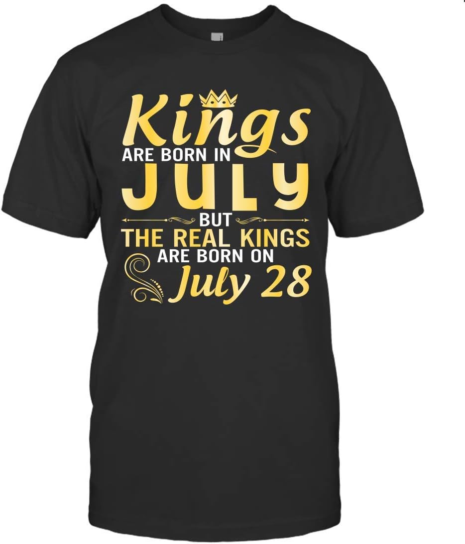 Kings are Born in July But The Real Kings are Born On July 28 Happy ...