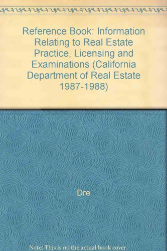 Reference Book: Information Relating to Real Estate Practice, Licensing ...