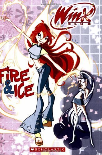 Winx Club: Fire and Ice : Scholastic Inc: Amazon.ca: Books