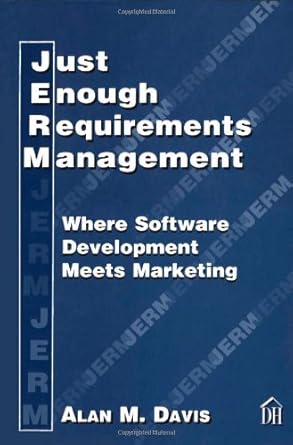 Buy Just Enough Requirements Management: Where Software Development ...