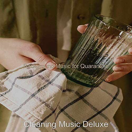 Amazon Music - Cleaning Music DeluxeのBackground Music for Quarantine ...