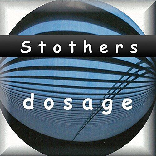 Amazon MusicでStothersのDosageを再生する