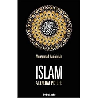 Islam - A General Picture: Muhammad Hamidullah: 9789757560425: Amazon ...