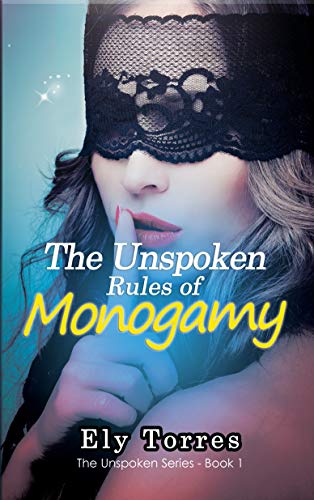 The Unspoken Rules of Monogamy: Book 1 - Kindle edition by Torres, Ely ...