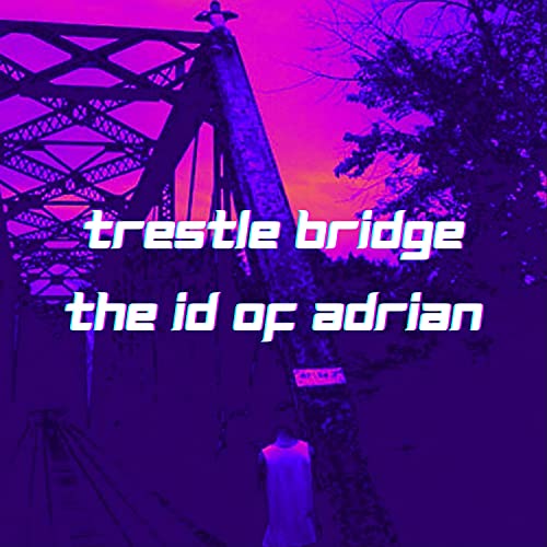 Trestle Bridge de The Id of Adrian en Amazon Music Unlimited