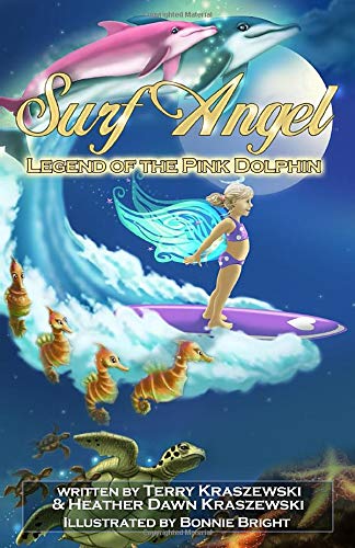 Amazon.com: Surf Angel: Legend of the Pink Dolphin: 9781729237304 ...