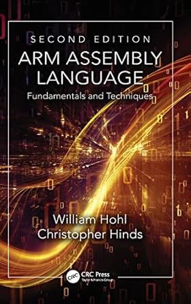 ARM Assembly Language: Fundamentals and Techniques, Second Edition ...