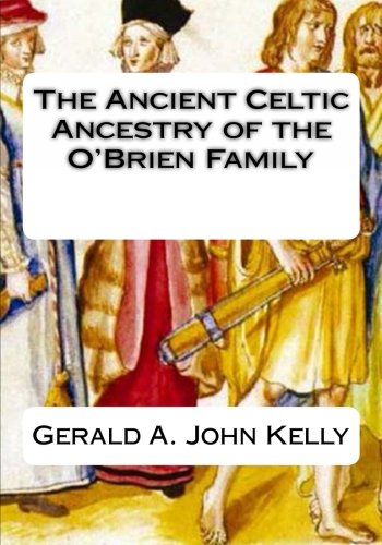 The Ancient Celtic Ancestry of the O'Brien Family: Their Earliest ...