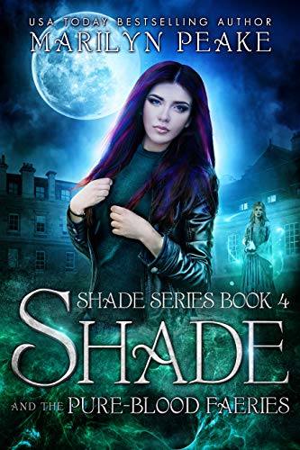 Amazon.com: Shade and the Pure-Blood Faeries (Shade Series Book 4) eBook : Peake, Marilyn ...