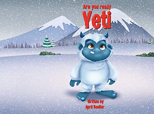 Are You Ready Yeti: Mornings are hard when you're a little yeti. (Yeti ...
