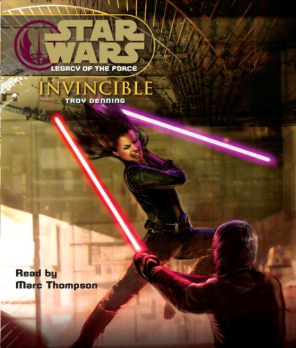 Star Wars: Legacy of the Force: Invincible: Denning, Troy, Thompson ...