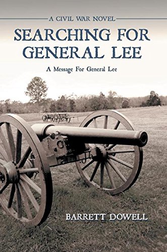 Searching for General Lee: A Civil War Novel - Kindle edition by Dowell ...