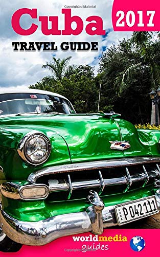 Cuba travel Guide - 2017: Essential Cuba guide book: Winters, Max P ...