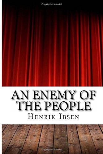 An Enemy of the People: Ibsen, Henrik: 9781535332859: Amazon.com: Books