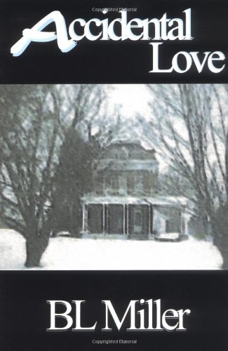 Accidental Love: Miller, BL: 9780963823137: Amazon.com: Books