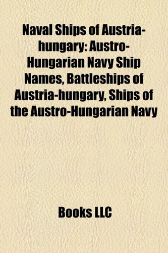 Naval Ships of Austria-Hungary: Austro-Hungarian Navy Ship Names ...