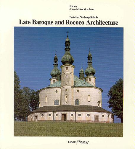 Late Baroque and Rococo Architecture (History of World Architecture ...