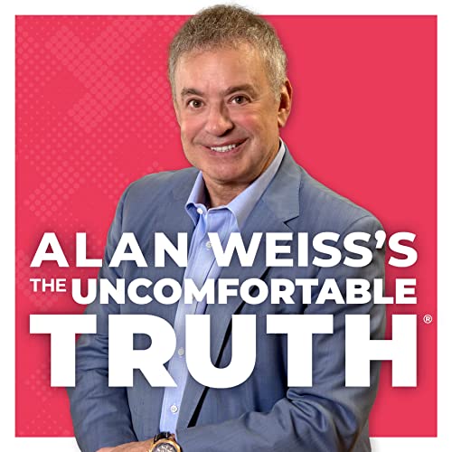 Alan Weiss's The Uncomfortable Truth® : Alan Weiss: Amazon.in: Books