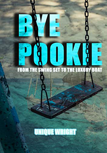 Bye Pookie: From Swingset to luxury boats (English Edition) eBook ...