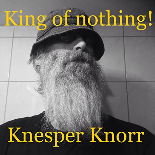 Play King Of Nothing! by Knesper Knorr on Amazon Music