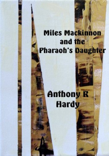 Miles Mackinnon and the Pharaoh's Daughter - Kindle edition by Hardy ...