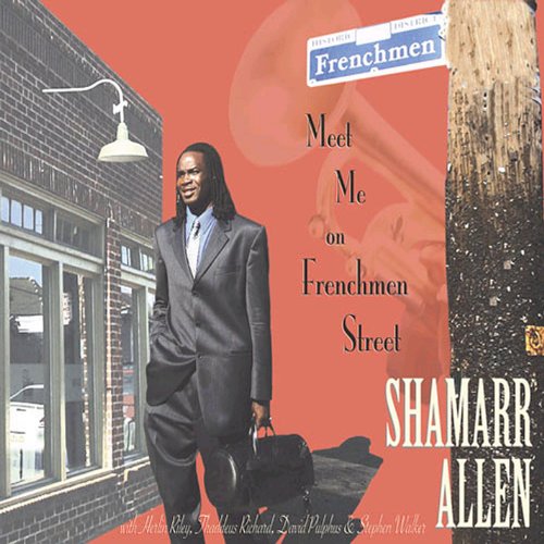 Amazon.com: Meet Me On Frenchmen Street : Shamarr Allen: Digital Music