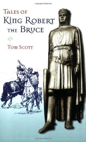 Tales of King Robert the Bruce: Amazon.co.uk: Scott, Tom, Oakeshott ...
