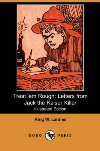 Amazon.com: Treat 'em Rough: Letters from Jack the Kaiser Killer ...