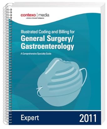 2011 Illustrated Coding and Billing Expert for General Surgery ...